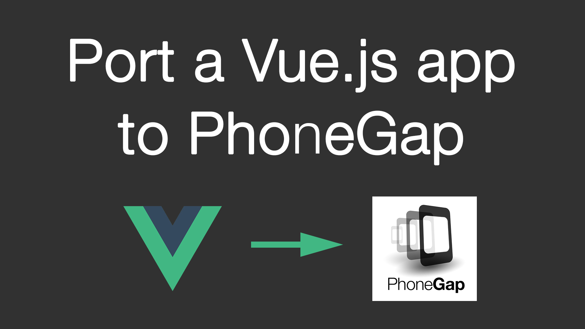 Port A Vuejs Webapp To Phonegap Tutorial Timo Ernst